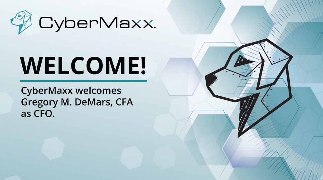 Gregory M. DeMars, CFA Joins CyberMaxx as CFO | CyberMaxx