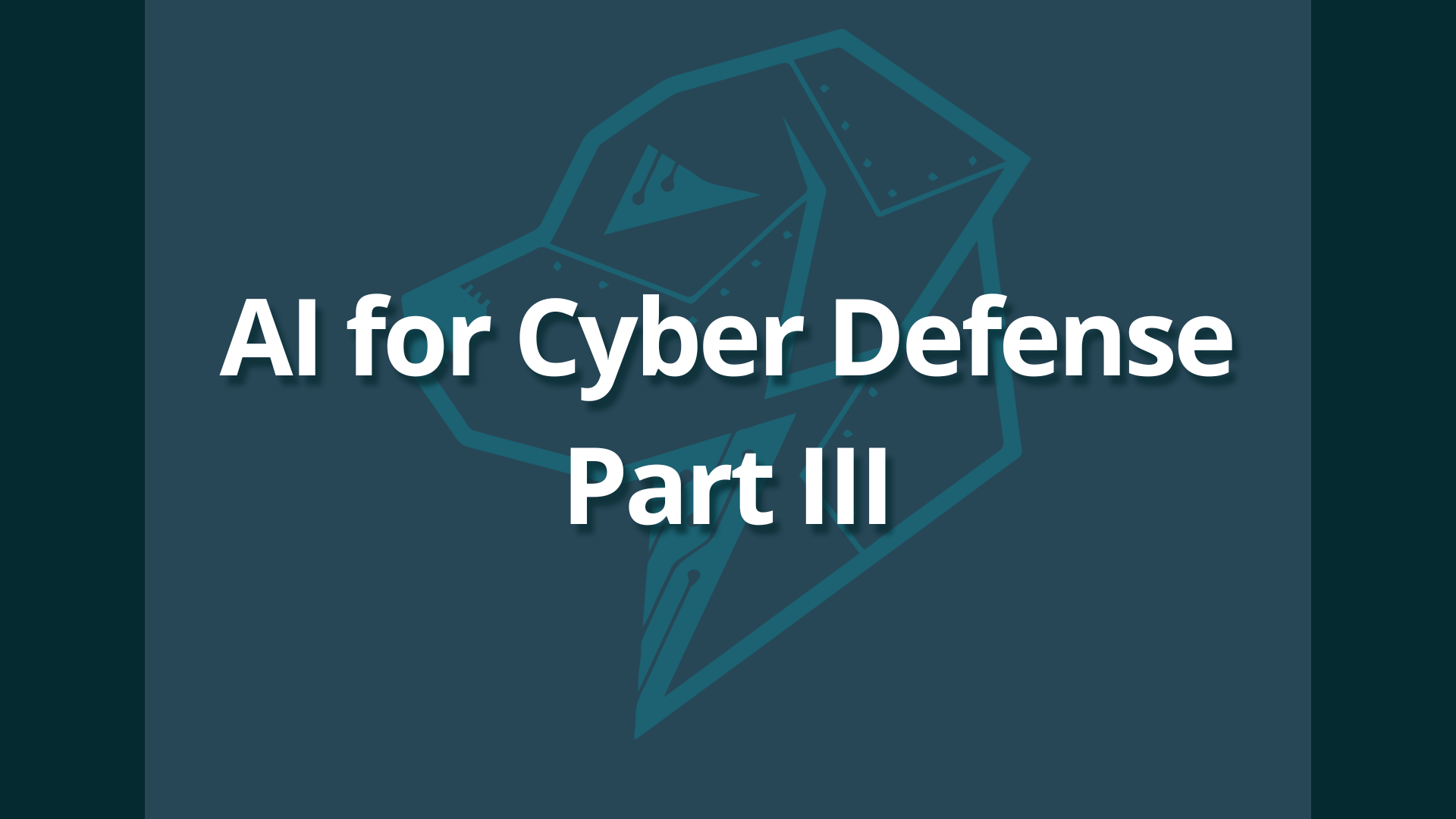 AI for Cyber Defense: Part III – Think Like An Adversary, Defend Like A ...