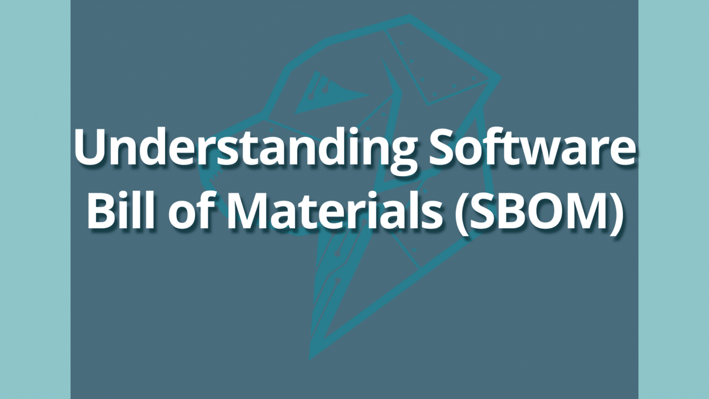 Understanding Software Bill Of Materials Sbom Cybermaxx